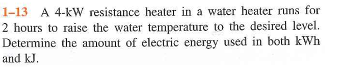 Solved 1-13 A 4-kW resistance heater in a water heater runs | Chegg.com