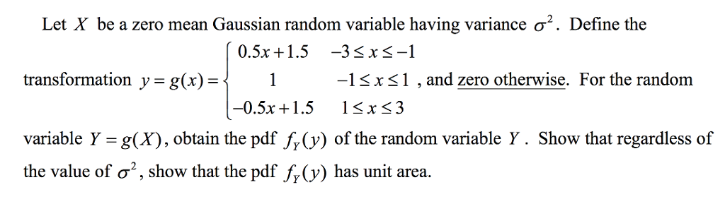 Solved Let X be a zero mean Gaussian random variable having | Chegg.com