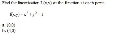 Solved Find the linearization L(x,y) of the function at each | Chegg.com