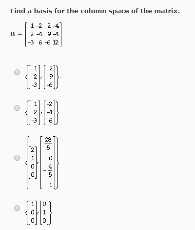 Solved Find a basis for the column space of the matrix. B = | Chegg.com