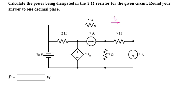 Solved Calculate the power being dissipated in the 2 Ohm | Chegg.com