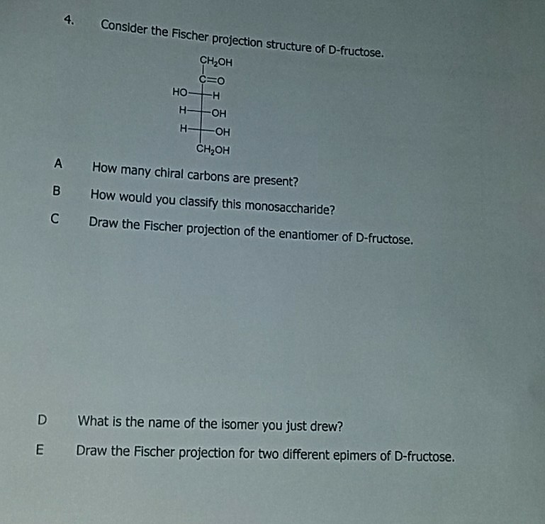 Solved 4. Consider the Fischer projection structure of | Chegg.com