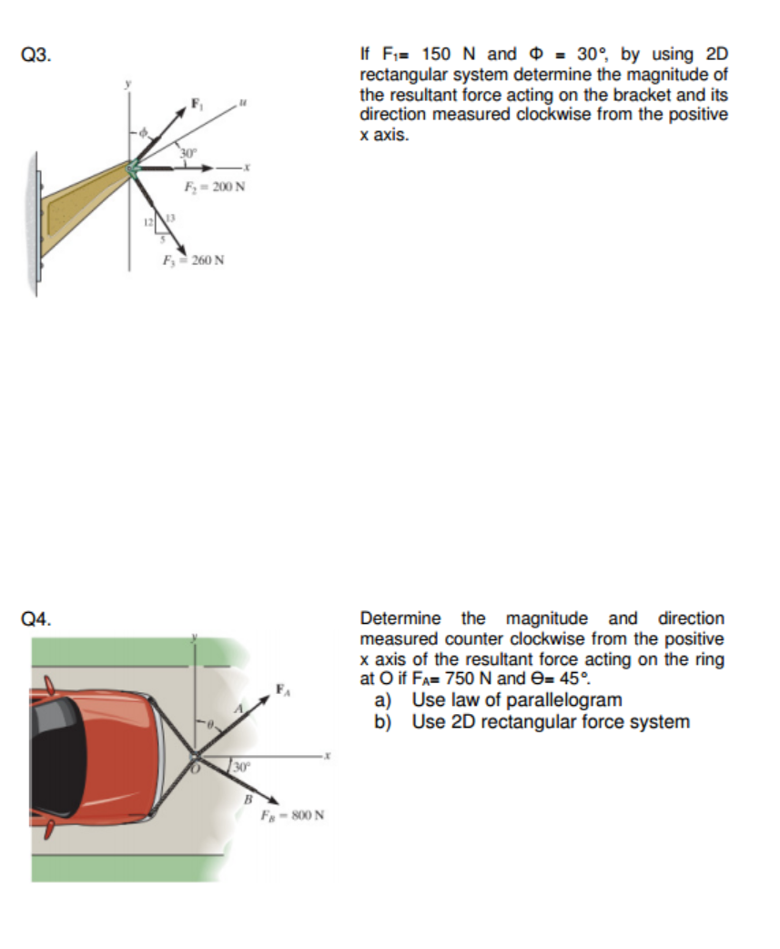 Solved Q3. If F1 =150 N and by using 2D rectangular system | Chegg.com