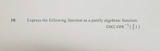 Solved Express the following function as a purely algebraic | Chegg.com