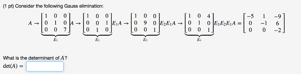 Solved Consider the following Gauss elimination: What is | Chegg.com