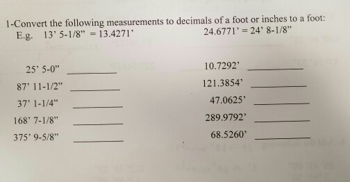 Solved 1-convert the following measurements to decimals of a | Chegg.com
