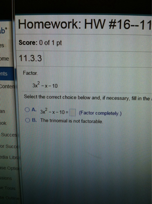 Solved Factor. 3x^2 -x -10 Select the correct choice below | Chegg.com