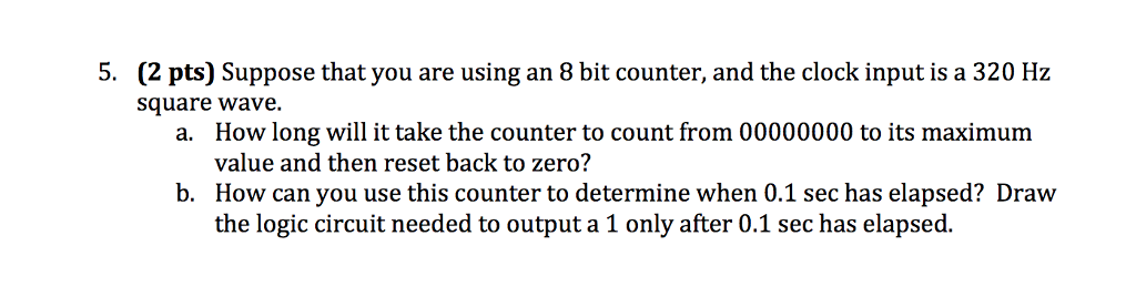 Solved 5. (2 pts) Suppose that you are using an 8 bit | Chegg.com