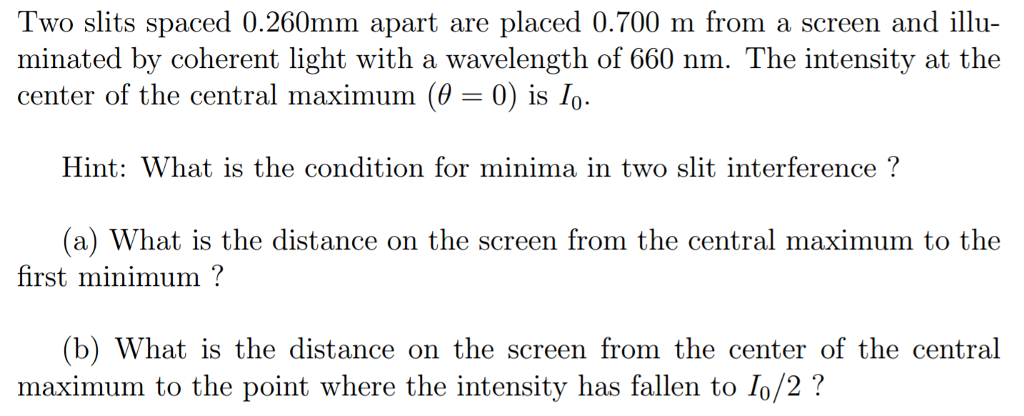 Solved Two slits spaced 0.260mm apart are placed 0.700 m | Chegg.com