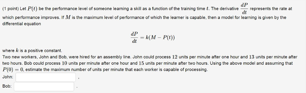 Solved Let P(t) be the performance level of someone learning | Chegg.com