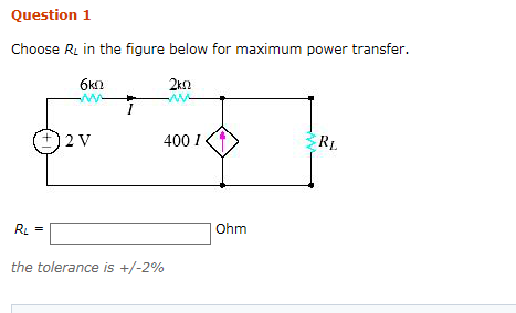 Solved Question 1 Choose RL in the figure below for maximum | Chegg.com