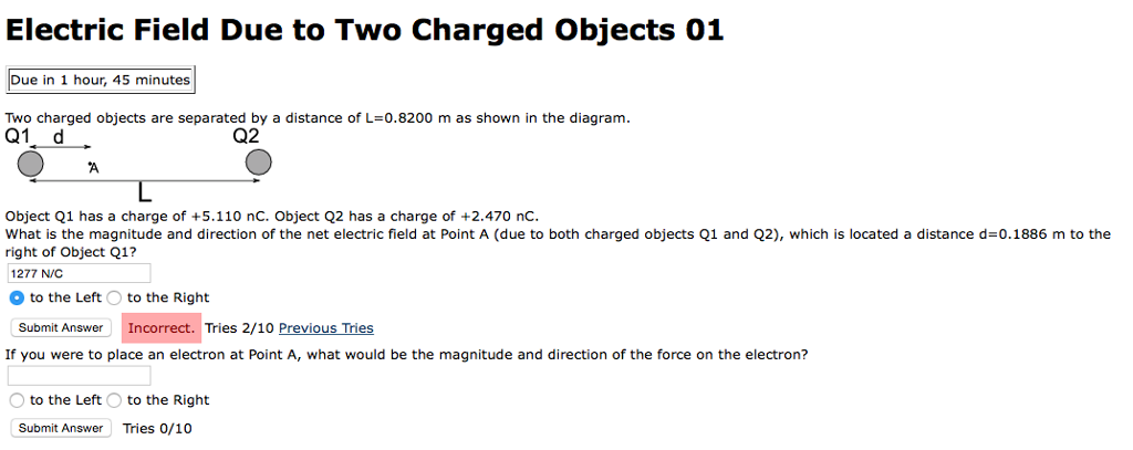 Solved Electric Field Due to Two Charged objects 01 Due in 1 | Chegg.com