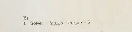 Solved 8, Solve: log x logy x 5 | Chegg.com