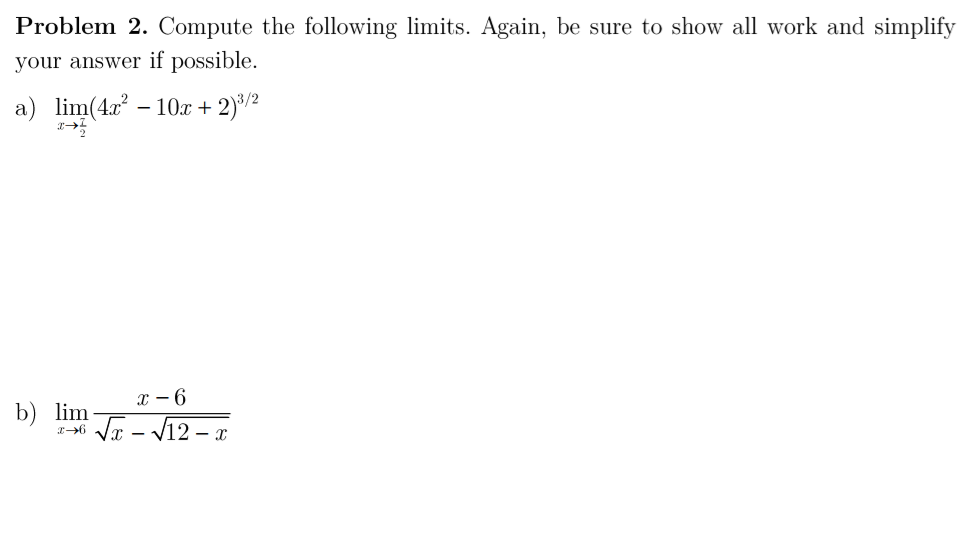 Solved Problem 2. Compute the following limits. Again, be | Chegg.com