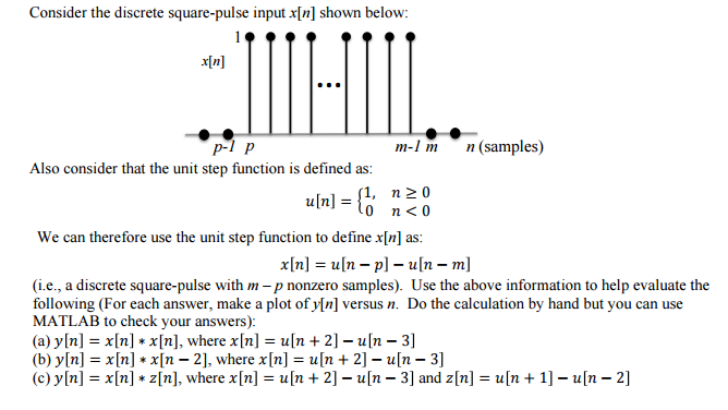 Solved Consider The Discrete Square Pulse Input X W Shown 2965