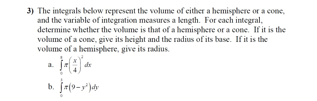 Solved 3) The integrals below represent the volume of either | Chegg.com