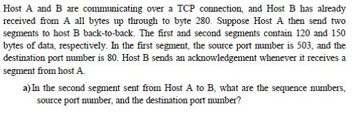 Host A and B are communicating over a TCP connection, | Chegg.com