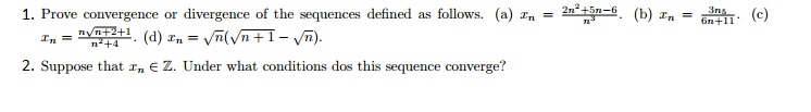 Solved 1. Prove convergence or divergence of the sequences | Chegg.com