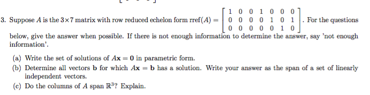 Solved Suppose A is the 3 times 7 matrix with row reduced | Chegg.com