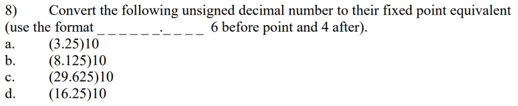 Solved 8) Convert the following unsigned decimal number to | Chegg.com