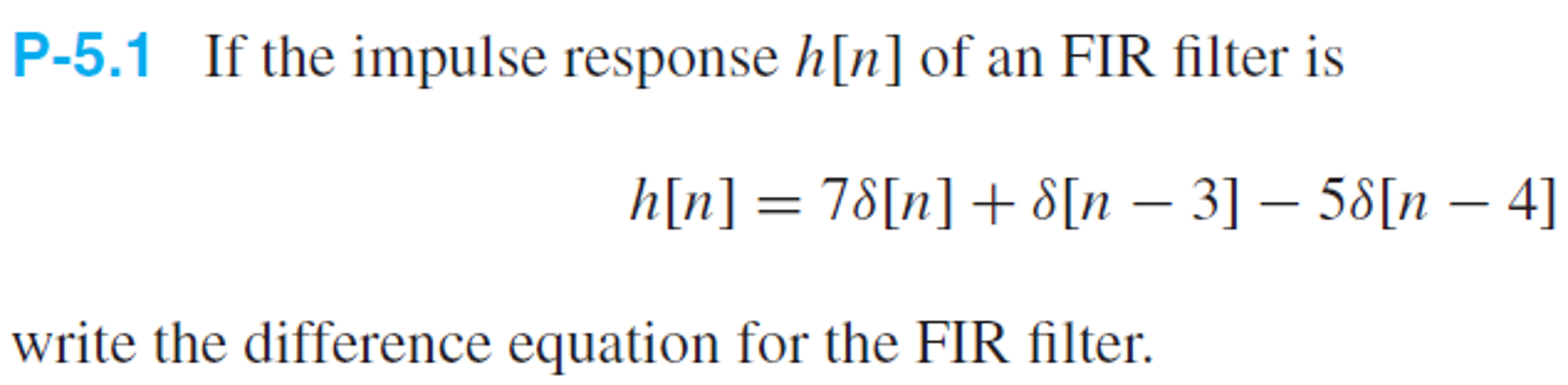 Solved If the impulse response h[n] of an FIR filter is h[n] | Chegg.com