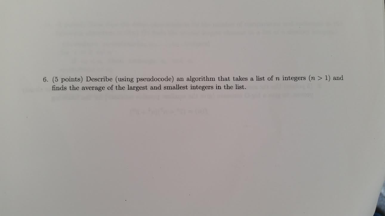 Solved Describe Using Pseudocode An Algorithm That Takes A