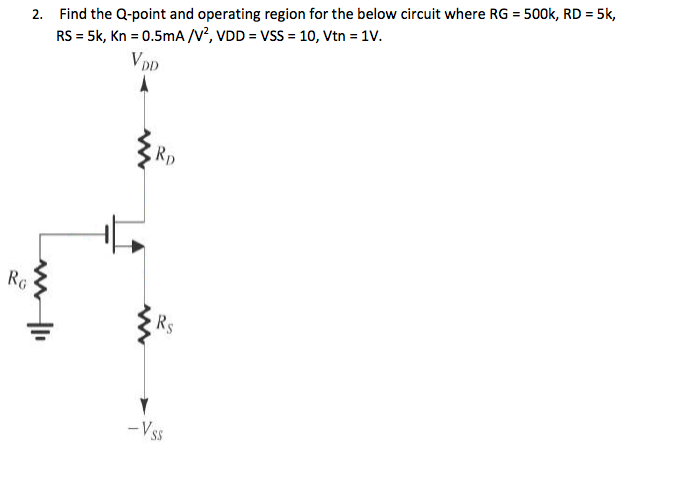 Solved: 2. Find The Q-point And Operating Region For The B... | Chegg.com