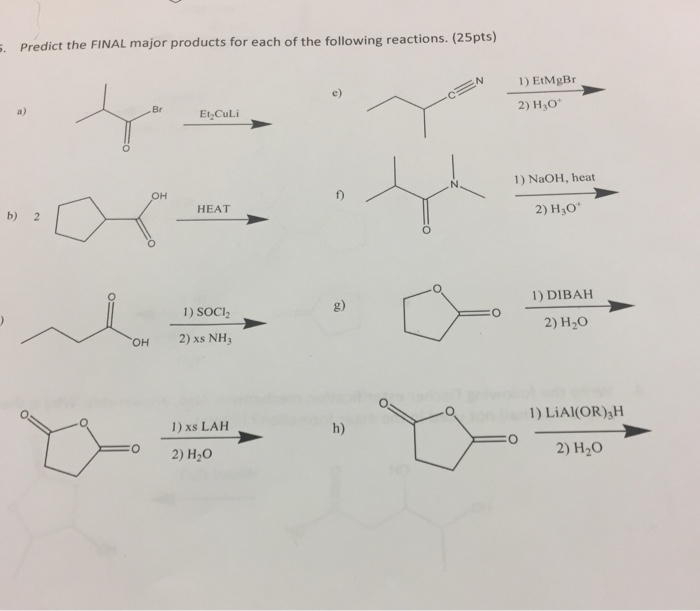 Solved Predict The Final Major Products For Each Of The