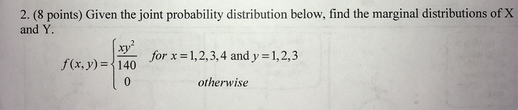 Solved 2. (8 points) Given the joint probability | Chegg.com
