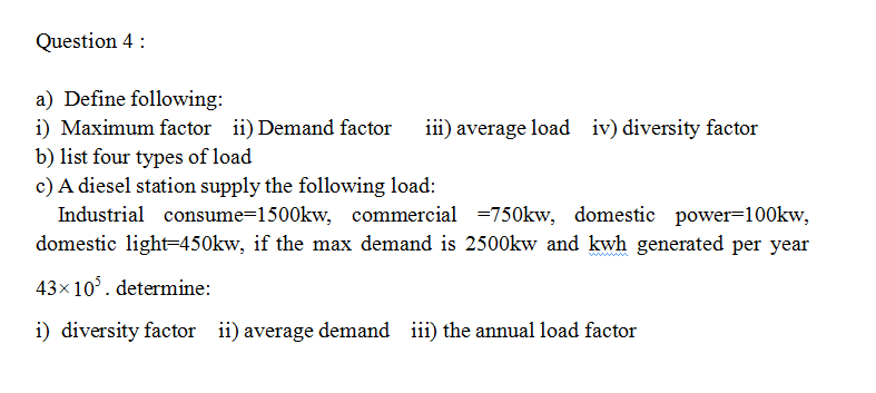 Solved Question 4 a) Define following: i) Maximum factor ii) | Chegg.com