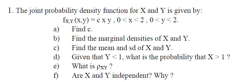 Solved The joint probability density function for X and Y is | Chegg.com