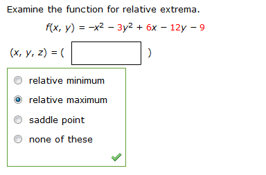 Solved Examine the function for relative extrema. f(x, y) = | Chegg.com