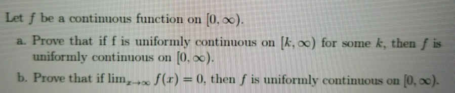 Solved Let f be a continuous function on (0, oo), a. Prove | Chegg.com