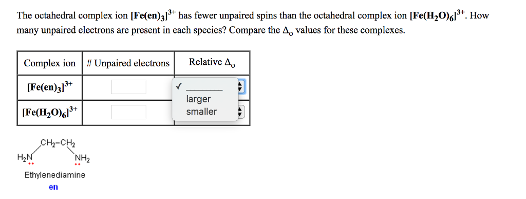 Solved The octahedral complex ion [Fe(en)_3]^3+ has fewer | Chegg.com