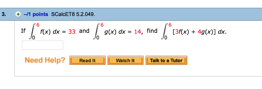 Solved 3. +-/1 points SCalcET8 5.2.049 6 6 6 If f(x) dx = 33 | Chegg.com Solved 3. +-/1 points SCalcET8 5.2.049 6 6 6 If f(x) dx = 33 | Chegg.com