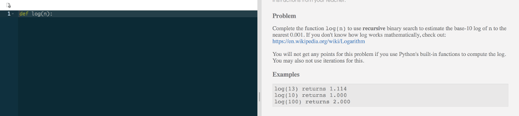 Solved 1 def log(n): Problem Complete the function log (n) | Chegg.com