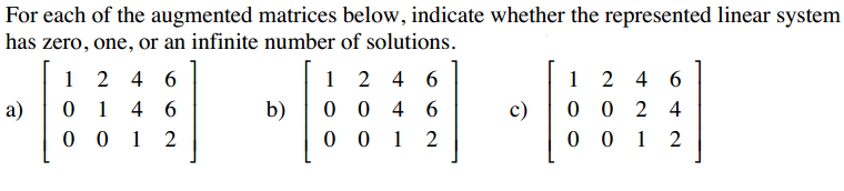 Solved For each of the augmented matrices below, indicate | Chegg.com