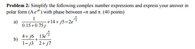 Solved Simplify the following complex number expressions and | Chegg.com