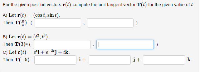 Solved For the given position vectors r(t), compute the | Chegg.com
