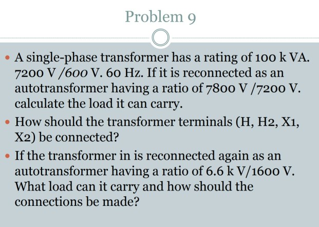 Solved Problem9 A single-phase transformer has a rating of | Chegg.com