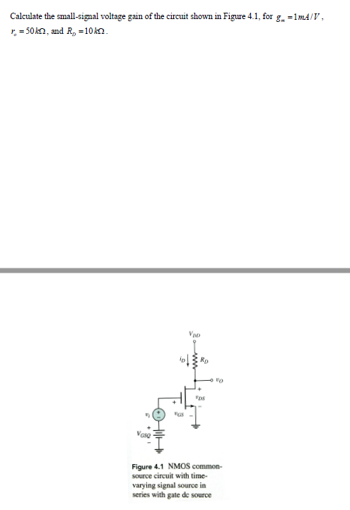 Solved Calculate the small-signal voltage gain of the | Chegg.com