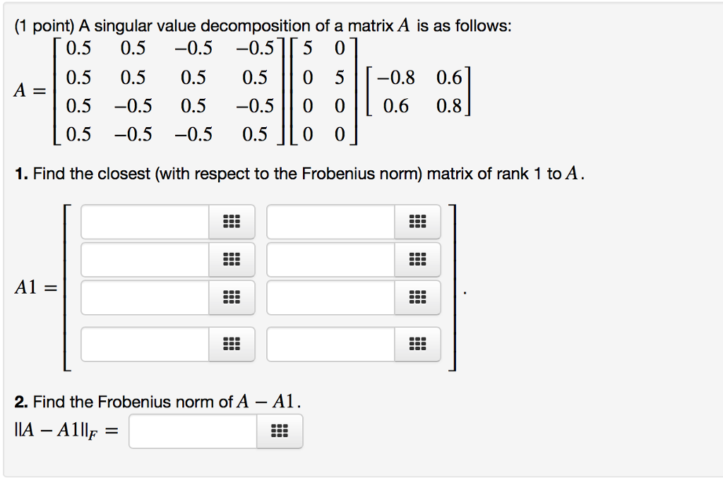 Solved A singular value decomposition of a matrix A is as | Chegg.com