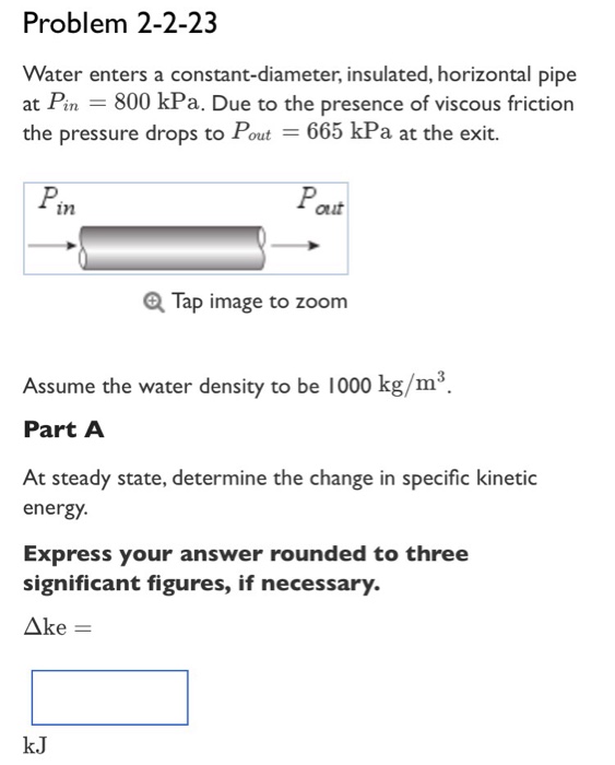 Solved Problem 2-2-23 Water enters a constant-diameter, | Chegg.com