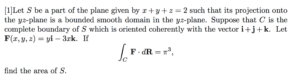 Solved 1Let S be a part of the plane given by x +y+ z 2 such | Chegg.com
