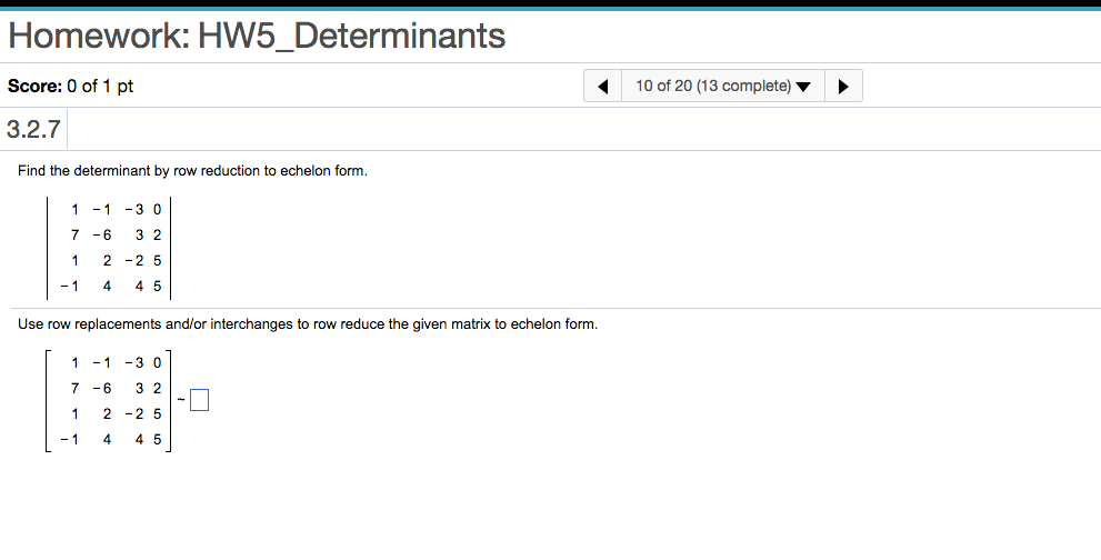 Solved Find The Determinant By Row Reduction To Echelon