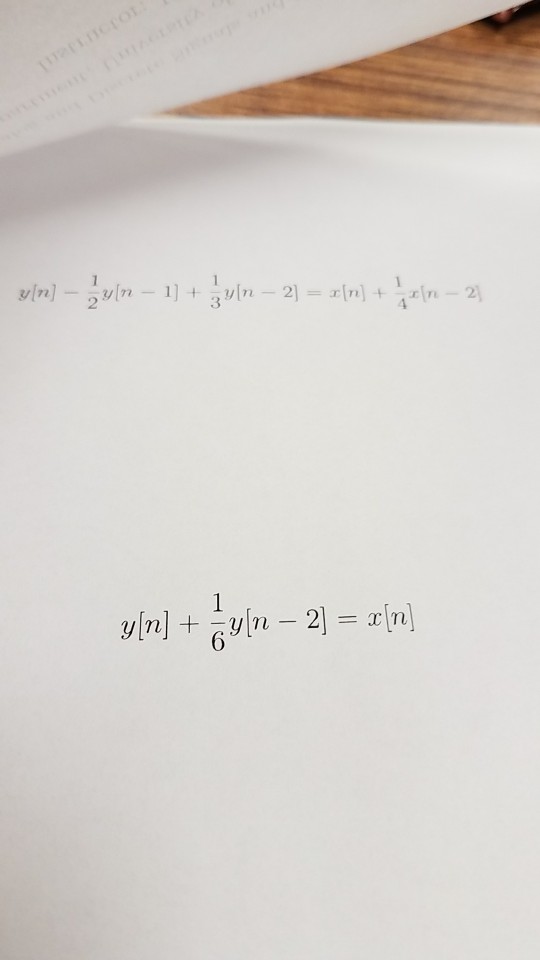 Solved y[n] - 1/2 y [n - 1] + 1/3 y[n - 2] = x[n] + 1/4 x[n- | Chegg.com