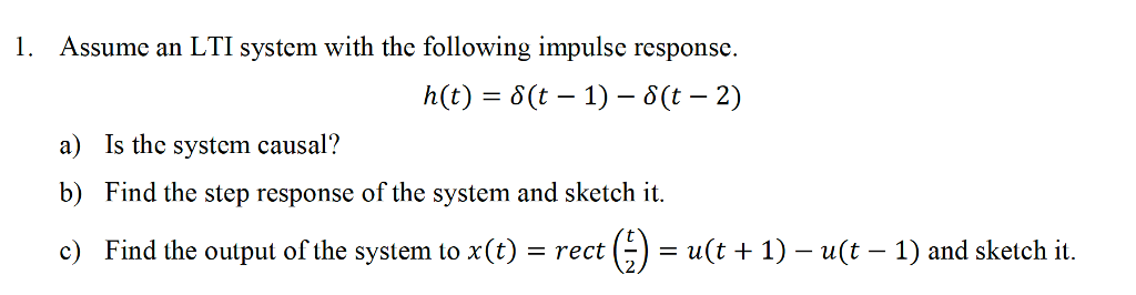 Solved 1. Assume an LTI system with the following impulse | Chegg.com
