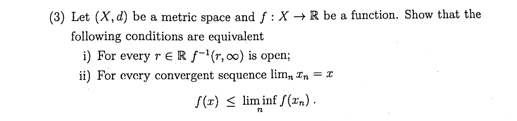Solved (3) Let (X, d) be a metric space and f : X → R be a | Chegg.com
