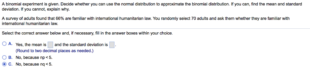Solved A binomial experiment is given. Decide whether you | Chegg.com