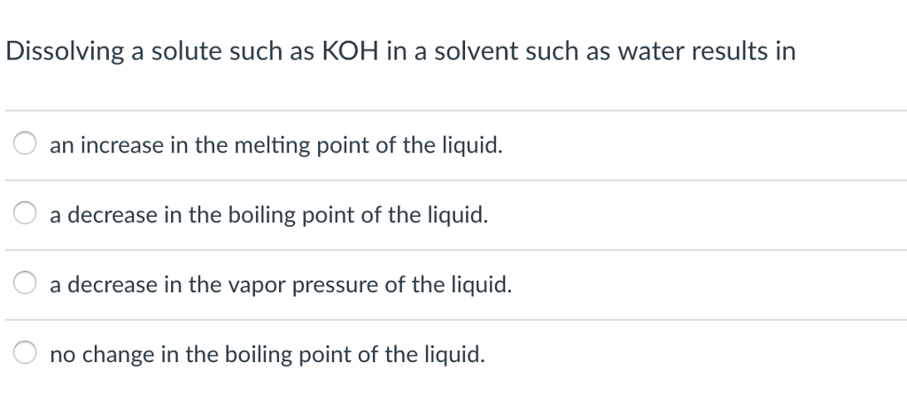 Solved Dissolving a solute such as KOH in a solvent such as | Chegg.com